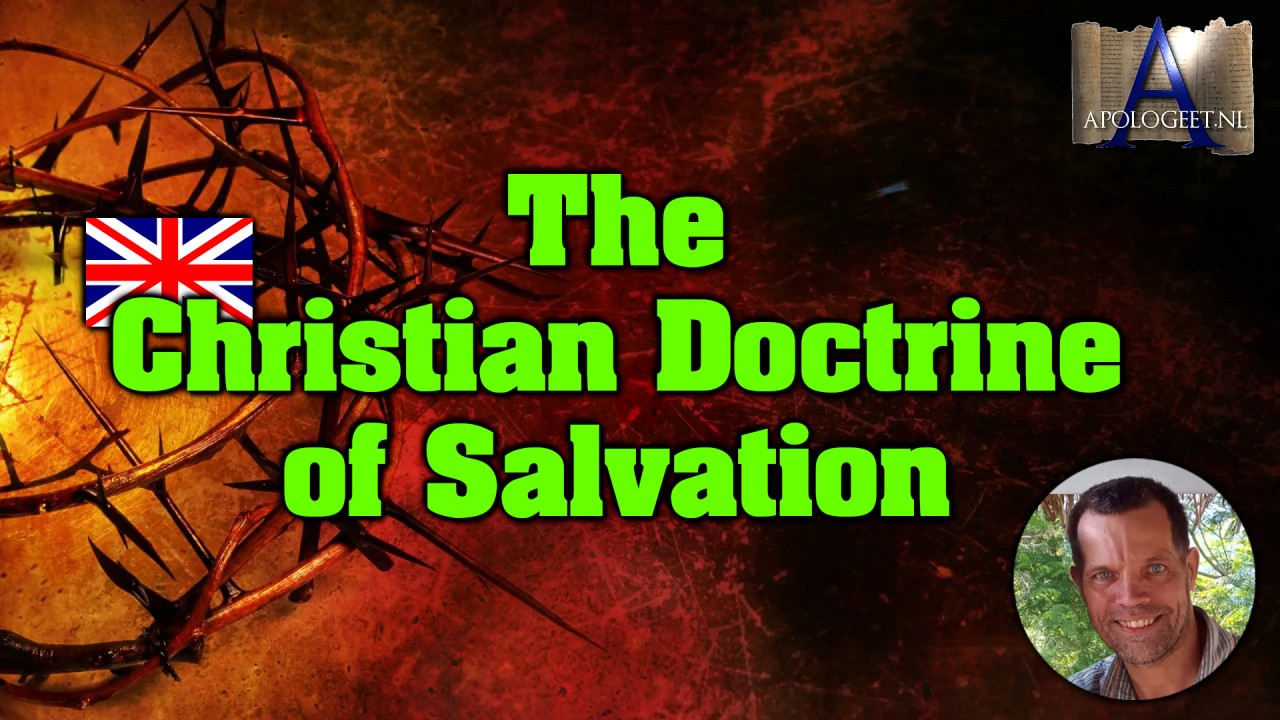 Christian Doctrine of Salvation | Apologeet.nl