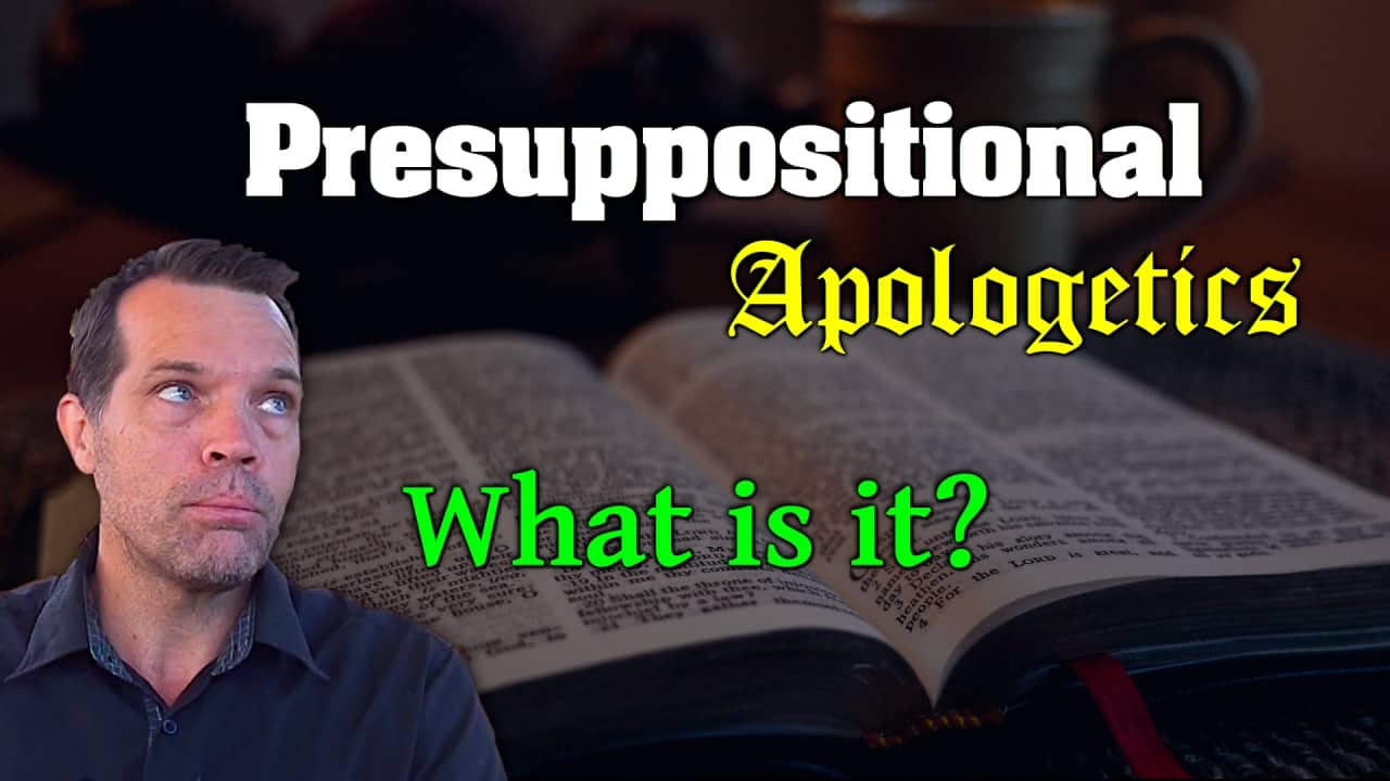 Presuppositional Apologetics? | Apologeet.nl